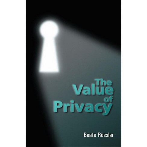 The Value Of Privacy - By Beate Roessler (paperback) : Target