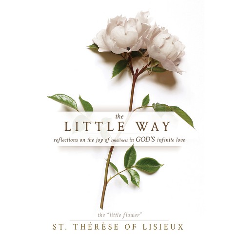 The Little Way - By St Thérèse Of Lisieux (paperback) : Target