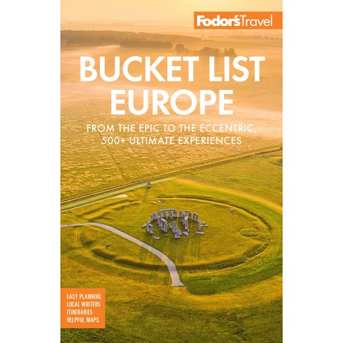 Fodor's Bucket List Europe - (full-color Travel Guide) By Fodor's ...