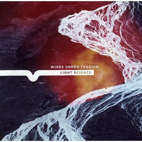 Wires Under Tension - Light Science (cd) : Target