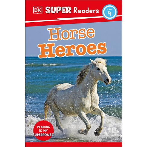 Dk Super Readers Level 4 Horse Heroes : Target