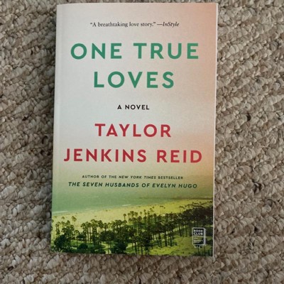 One True Loves - By Taylor Jenkins Reid (paperback) : Target