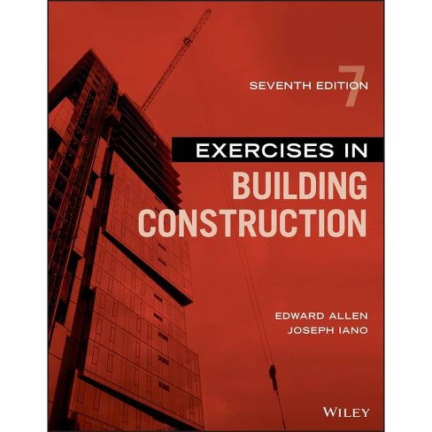 Exercises In Building Construction - 7th Edition By Edward Allen ...