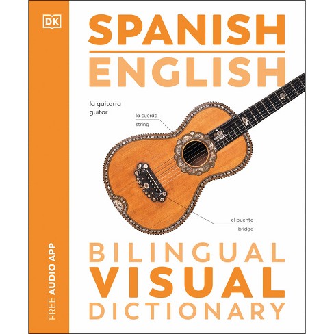 Spanish English Bilingual Visual Dictionary - (dk Bilingual Visual ...