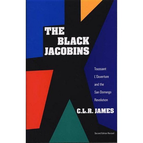 The Black Jacobins - 2nd Edition By C L R James (paperback) : Target