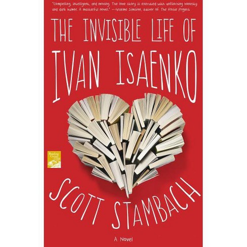 The Invisible Life Of Ivan Isaenko - By Scott Stambach (paperback) : Target
