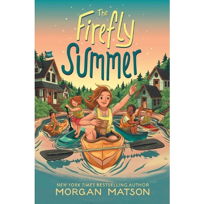 The Firefly Summer - By Morgan Matson (hardcover) : Target