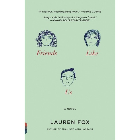 Friends Like Us - (vintage Contemporaries) By Lauren Fox (paperback ...