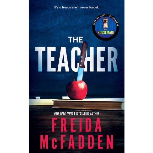 The Teacher - By Freida Mcfadden (paperback) : Target