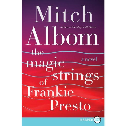 The Magic Strings Of Frankie Presto - Large Print By Mitch Albom ...