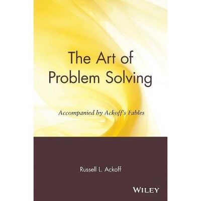 The Art Of Problem Solving - By Russell L Ackoff (paperback) : Target