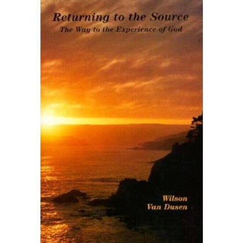 Return To The Source - By Wilson Van Dusen (paperback) : Target