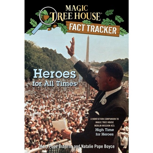 Heroes For All Times - (magic Tree House Fact Tracker) By Mary Pope ...