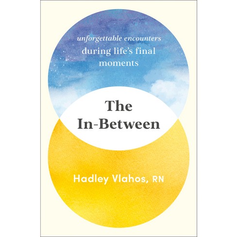 The In-between - By Hadley Vlahos (hardcover) : Target