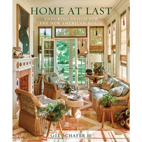 Home At Last - By Gil Schafer Iii (hardcover) : Target