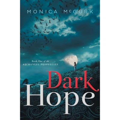 Dark Hope - By Monica Mcgurk (paperback) : Target