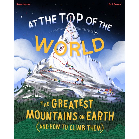 At The Top Of The World - By Robin Jacobs (hardcover) : Target