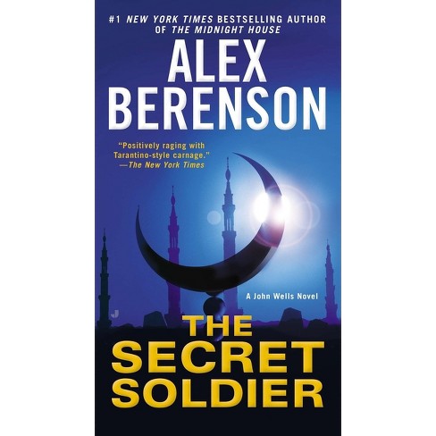 The Secret Soldier - (john Wells Novel) By Alex Berenson (paperback ...