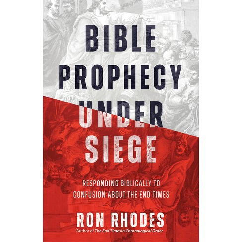 Bible Prophecy Under Siege - By Ron Rhodes (paperback) : Target