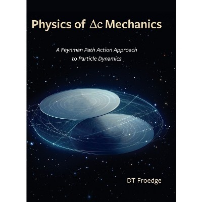 The Physics Of Delta-c Mechanics - By D T Froedge (hardcover) : Target