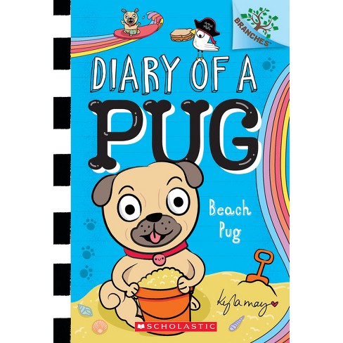 Beach Pug: A Branches Book (diary Of A Pug #10) - By Kyla May ...