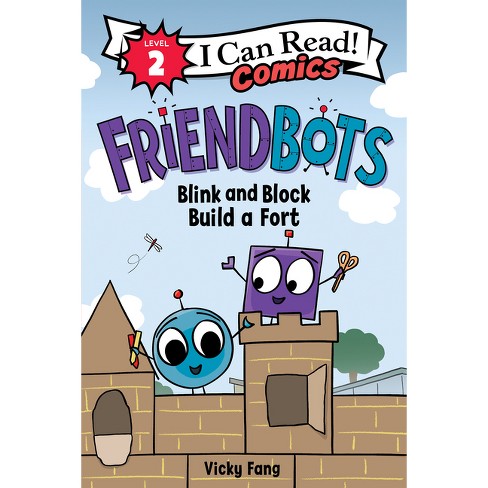Friendbots: Blink And Block Build A Fort - (i Can Read Comics Level 2 ...