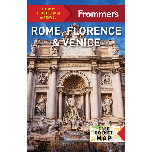 Frommer's Rome, Florence And Venice 2025 - (complete Guide) 10th ...