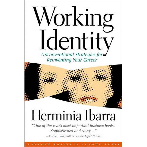 Working Identity - By Herminia Ibarra (paperback) : Target