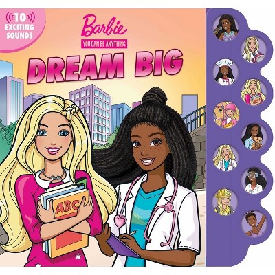 Barbie: You Can Be Anything: Dream Big! - (10-button Sound Books) By ...