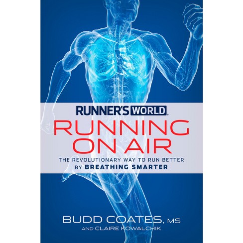 Runner's World: Running On Air - By Budd Coates & Claire Kowalchik ...