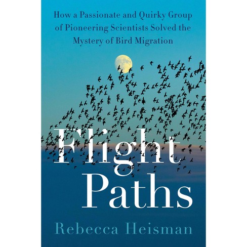 Flight Paths - By Rebecca Heisman (hardcover) : Target