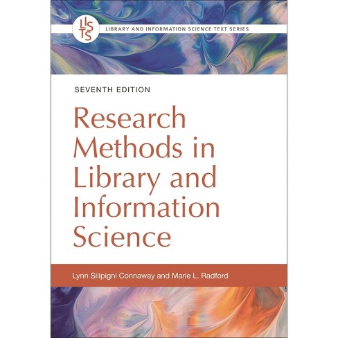 Research Methods In Library And Information Science - (library And ...