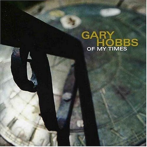 Gary Hobbs - Of My Times (cd) : Target