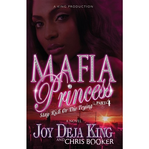 Mafia Princess Part 4 - By Joy Deja King (paperback) : Target