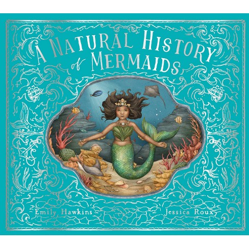 A Natural History Of Mermaids - (folklore Field Guides) By Emily ...