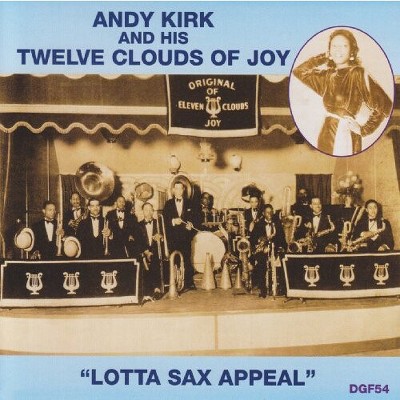 Andy Kirk & 12 Clouds of Joy - Lotta Sax Appeal (CD) : Target