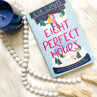 Eight Perfect Hours - By Lia Louis (paperback) : Target