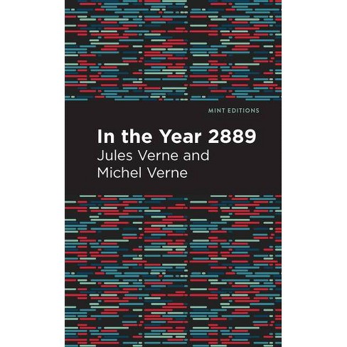 In The Year 2889 - (mint Editions (scientific And Speculative Fiction ...