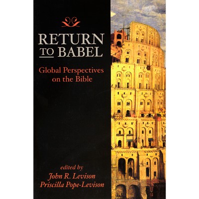 Return To Babel - By John R Levison & Priscilla Pope-levison (paperback ...