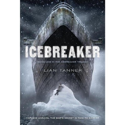 Sunker's Deep - (icebreaker Trilogy) By Lian Tanner (hardcover) : Target