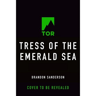 Tress Of The Emerald Sea - By Brandon Sanderson (hardcover) : Target