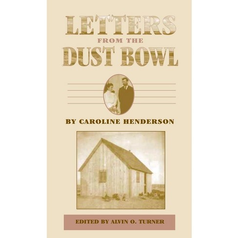 Letters From The Dust Bowl - By Caroline Henderson (paperback) : Target