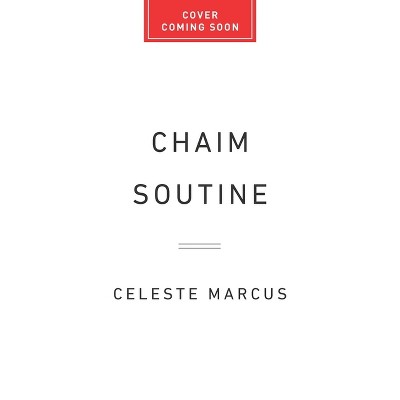 Chaim Soutine - By Celeste Marcus (hardcover) : Target