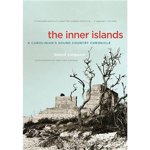 The Inner Islands - By Bland Simpson (paperback) : Target
