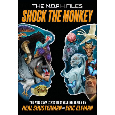 Shock The Monkey - (the N.o.a.h. Files) By Neal Shusterman & Eric ...
