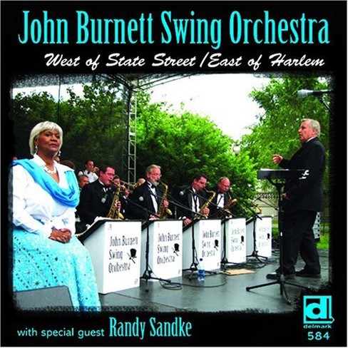 John Burnett Swing Orchestra - West Of State Street/east Of Harlem (cd ...