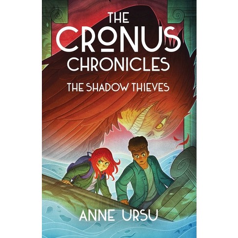 The Shadow Thieves - (cronus Chronicles) By Anne Ursu : Target