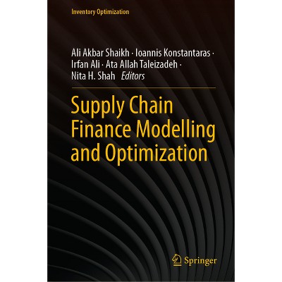 Supply Chain Finance Modelling And Optimization - (inventory Optimization) (hardcover) : Target