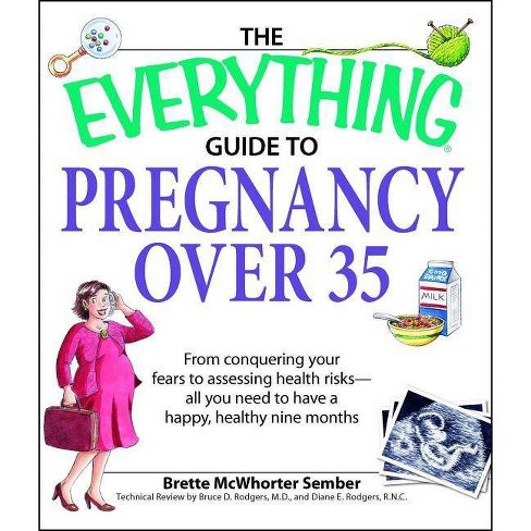 The Everything Guide To Pregnancy Over 35 - (everything(r)) By Brette ...