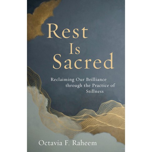 Rest Is Sacred - By Octavia F Raheem (paperback) : Target